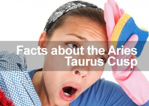 Understanding the Aries Taurus Cusp - 6 Must Know Facts