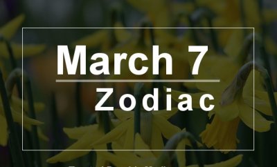 March 7 Zodiac - Complete Birthday Horoscope & Personality Profile