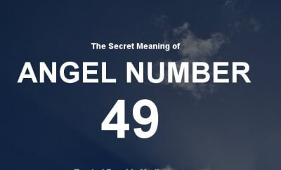 Angel Number 49 is a Message about humility. Find out more...