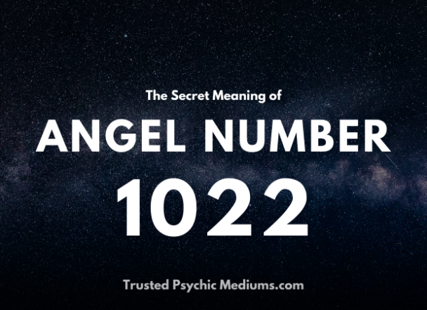 The secret and hidden meaning of Angel Number 1022 is shocking