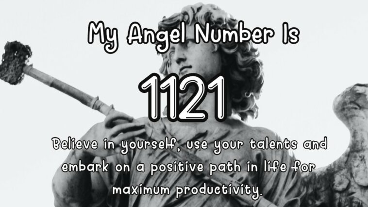 Angel Number 1121 And Its Meaning