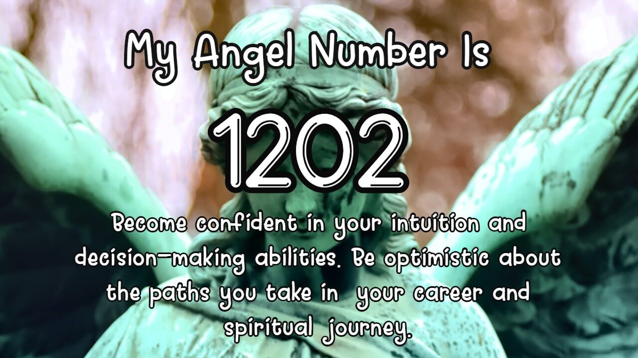 Angel Number 1202 And Its Meaning